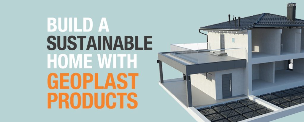Build a sustainable home with Geoplast products – Geoplast ...